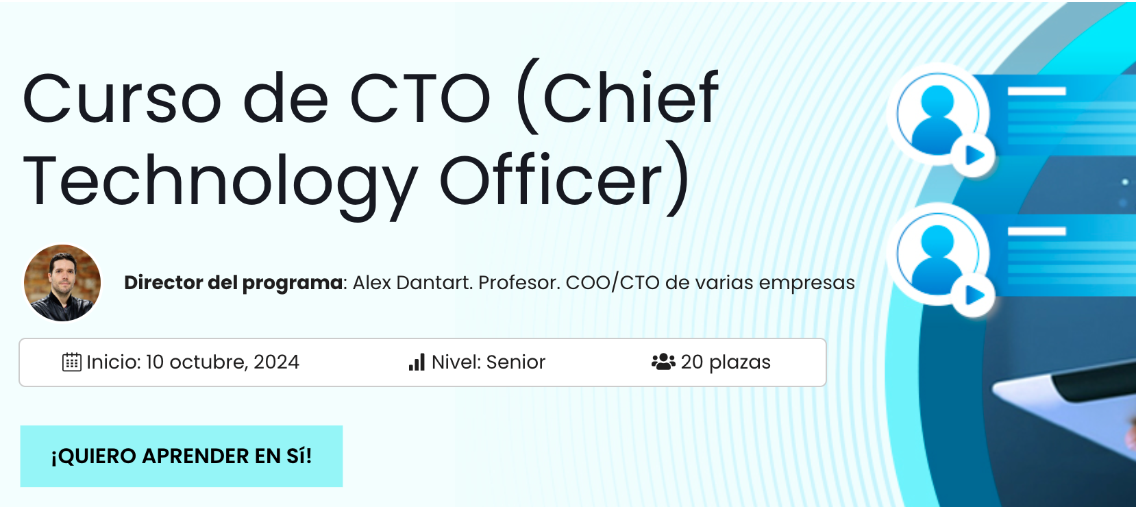 Nuevo curso para CTOs dirigido por Alex Dantart - Startups Institute
